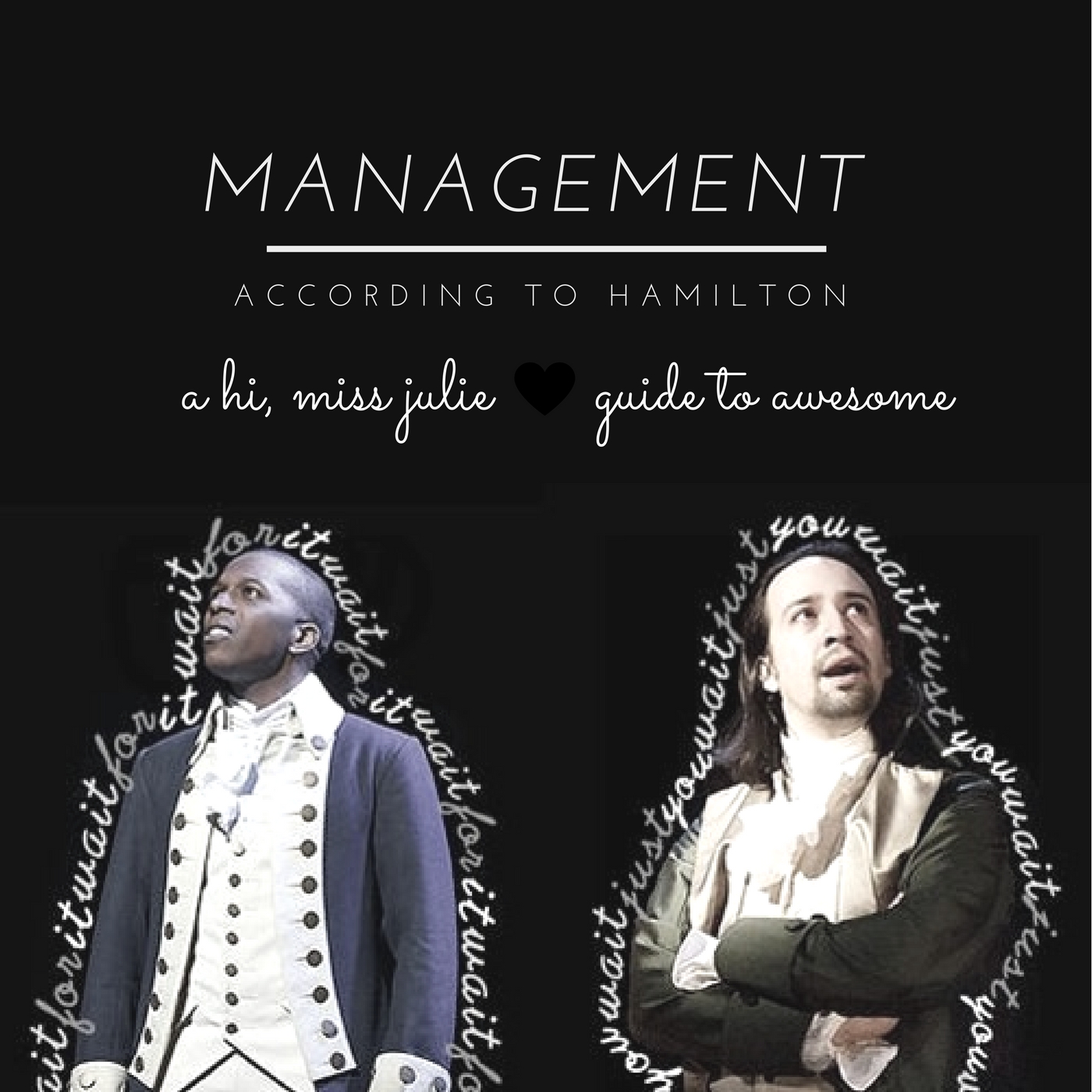 Management According to Hamilton: Alexander Hamilton – Hi, Miss Julie