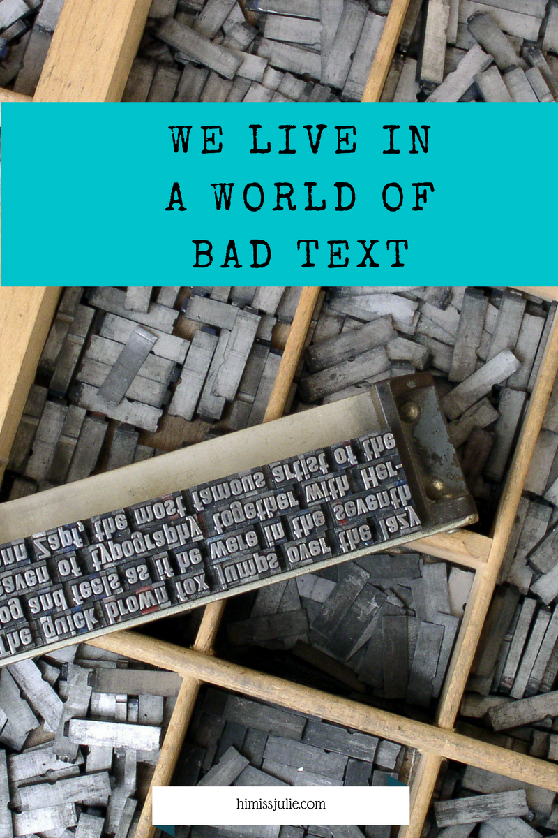 We Live in a World of Bad Text – Hi, Miss Julie